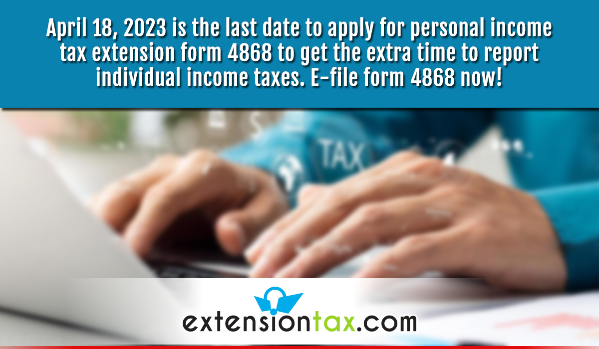 Get extension time to report your 2022 personal income taxes now!